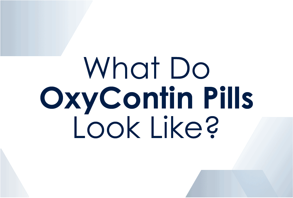 What Do OxyContin Pills Look Like? | Guardian Recovery - CuraWest